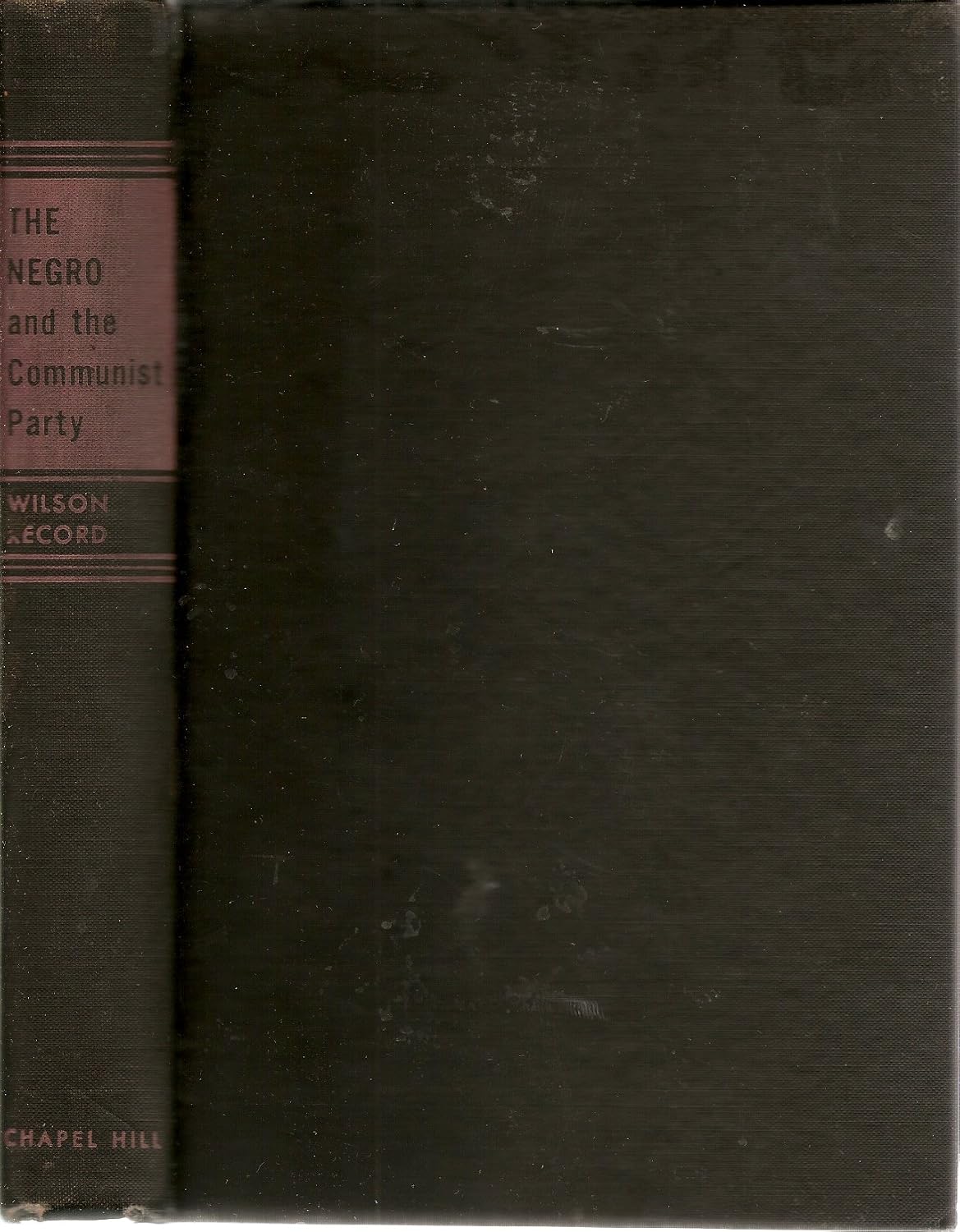 The Negro and the Communist Party: Record, C. Wilson: 9780807806043 ...