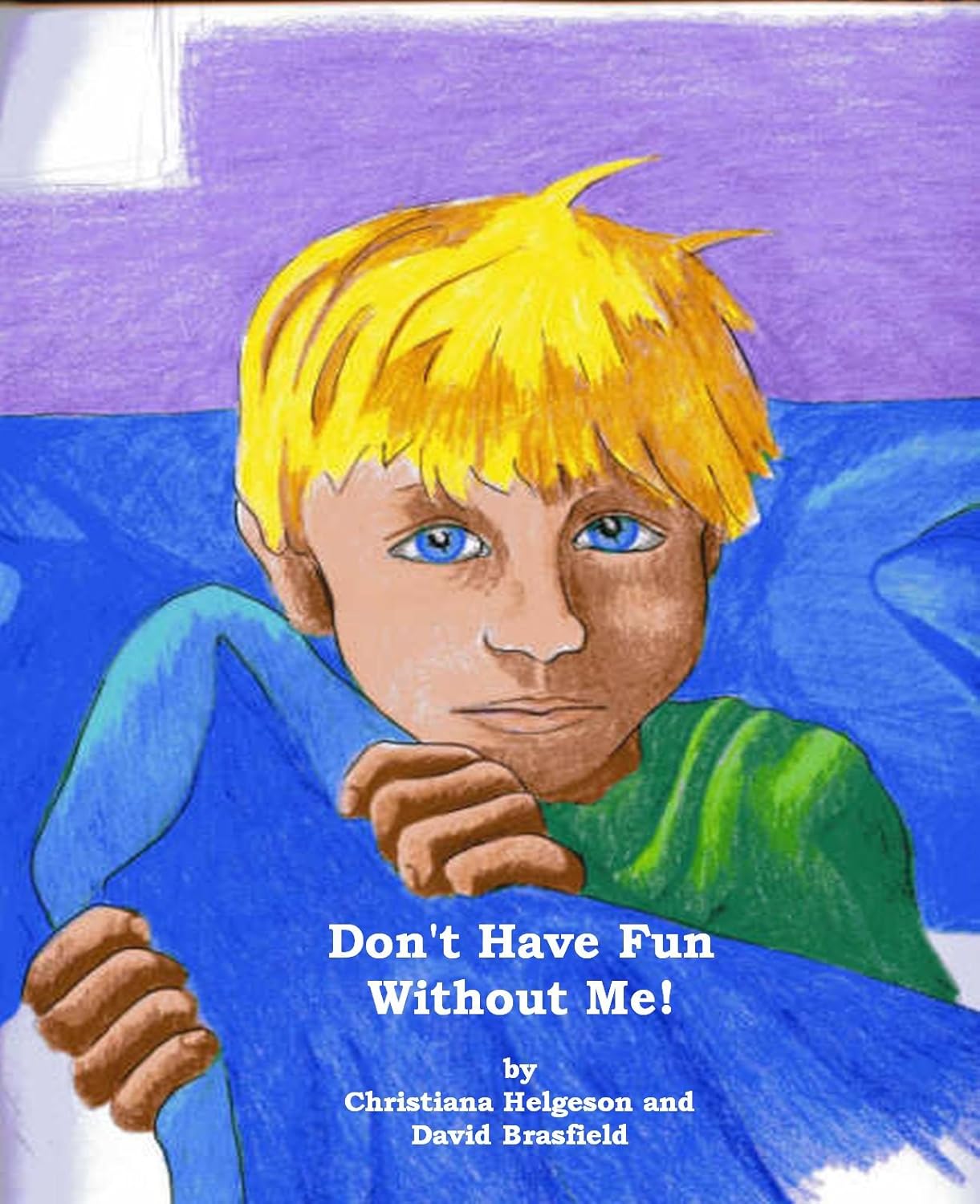 Don't Have Fun Without Me! - Kindle edition by Brasfield, Dave ...