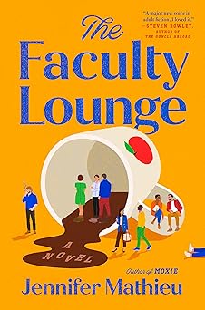 The Faculty Lounge: A Novel - Kindle edition by Mathieu, Jennifer ...