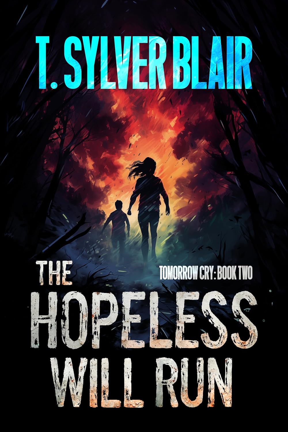 Amazon.com: The Hopeless Will Run (Tomorrow Cry Book 2) eBook : Sylver ...