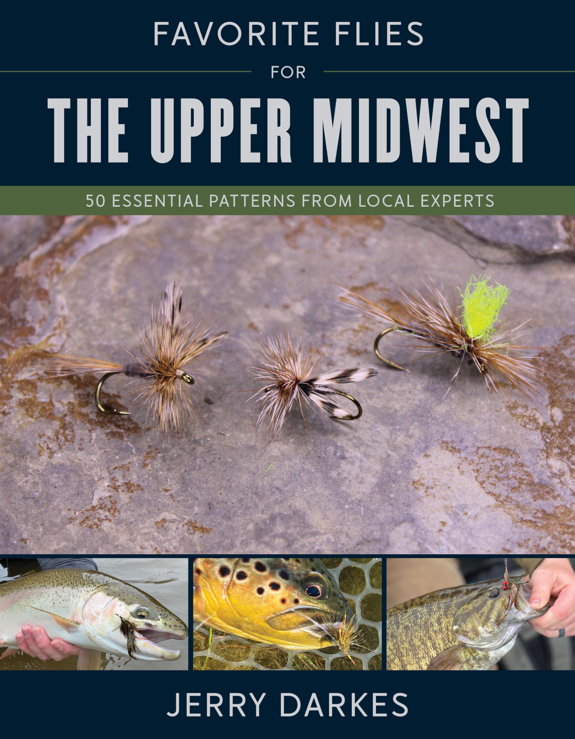 Favorite Flies for the Upper Midwest: 50 Essential Patterns from Local ...