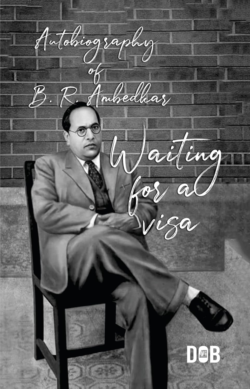 Buy Waiting for a Visa : Autobiography of B. R. Ambedkar Book Online at Low Prices in India ...