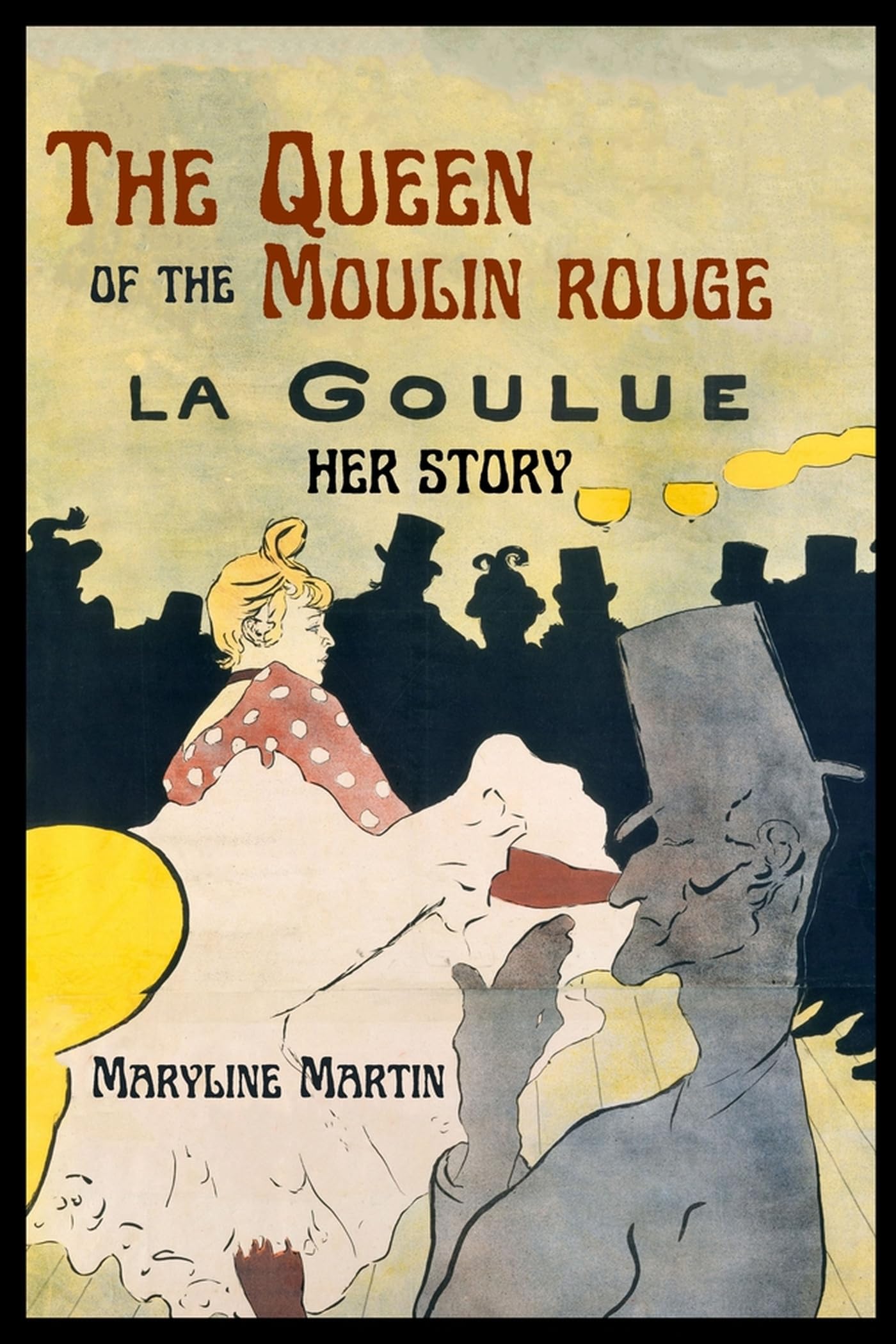 Amazon.com: The Queen of the Moulin Rouge: Her Story: 9781771615884 ...