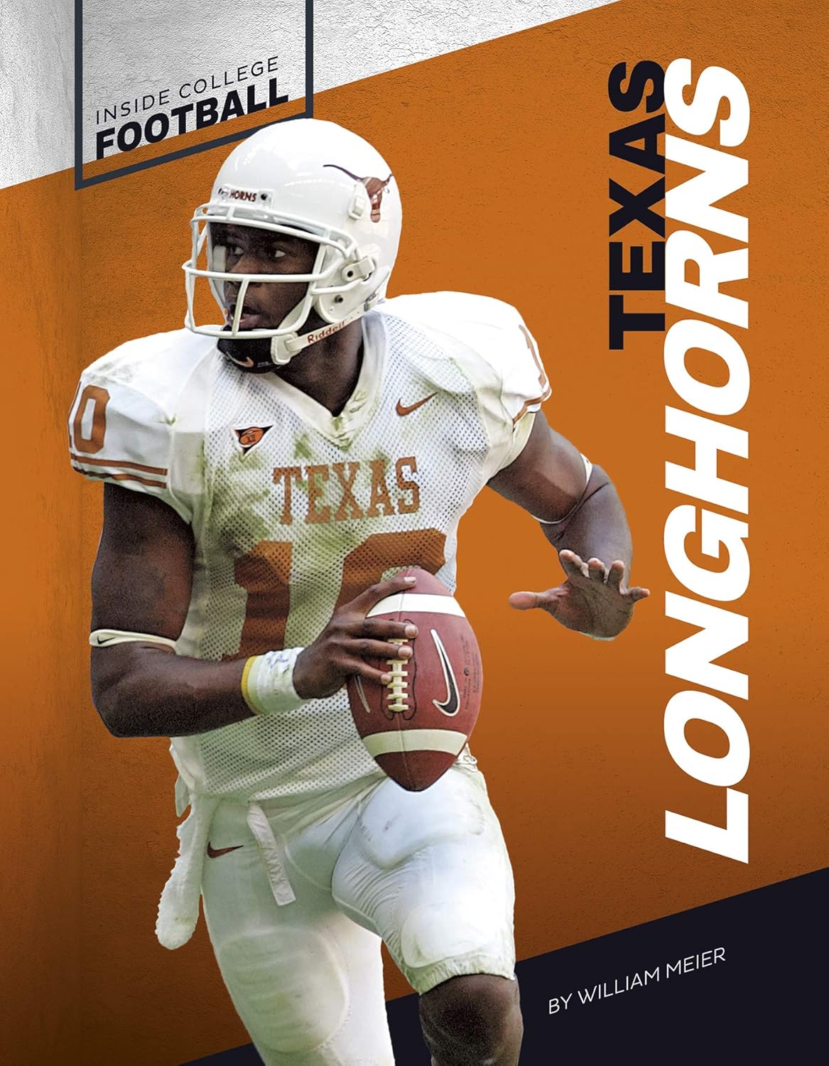 Texas Longhorns (Inside College Football): Meier, William ...