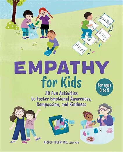 Empathy for Kids: 30 Fun Activities to Foster Emotional Awareness ...