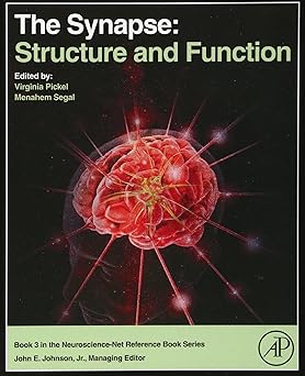 The Synapse: Structure and Function: 03 (Neuroscience-Net Reference ...