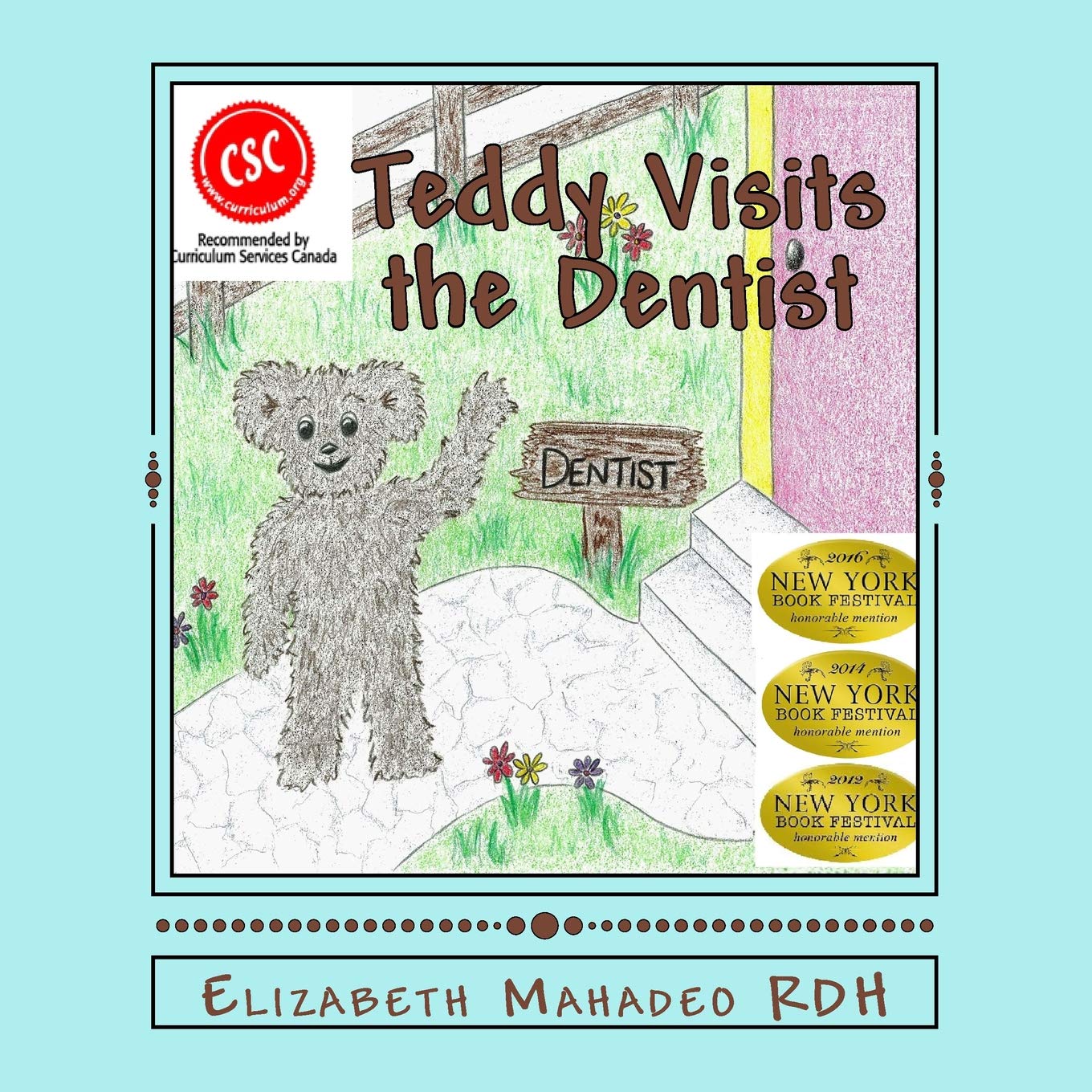Teddy Visits the Dentist: Mahadeo RDH, Elizabeth, Barth, Alexandra ...