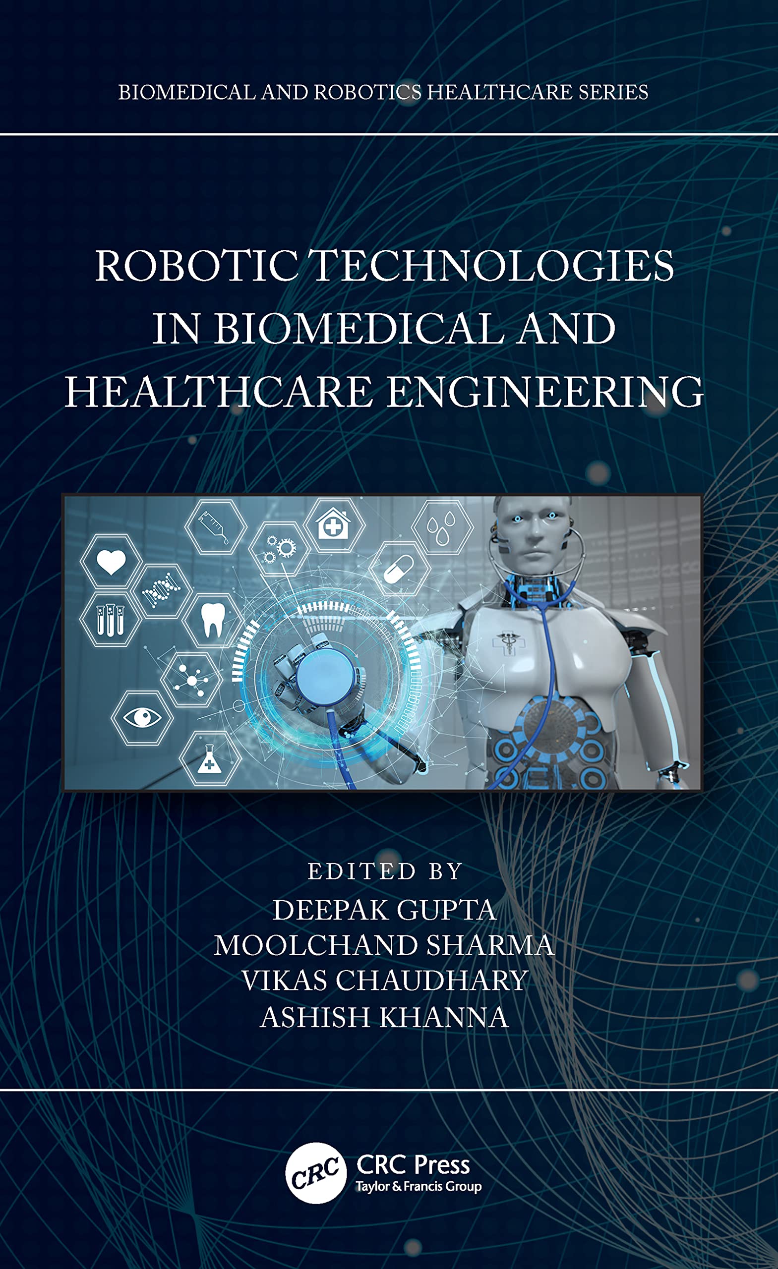 Buy Robotic Technologies in Biomedical and Healthcare Engineering ...