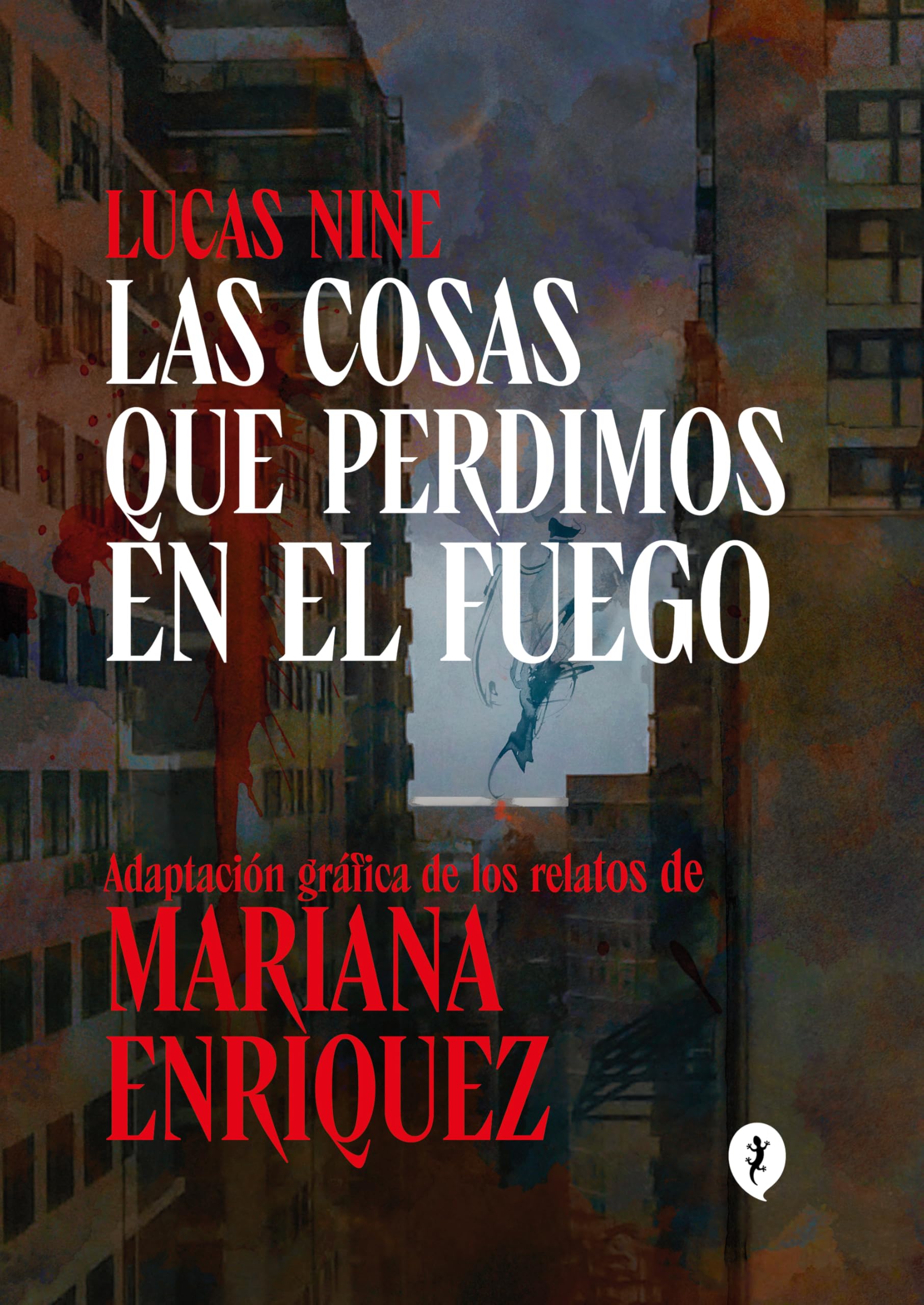 Las cosas que perdimos en el fuego. Adaptación gráfica de los relatos ...