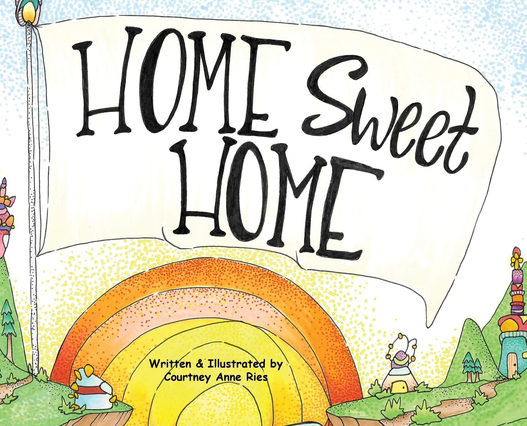 Amazon.com: Home Sweet Home: 9781088069851: Ries, Courtney Anne, Ries, Courtney Anne: Books
