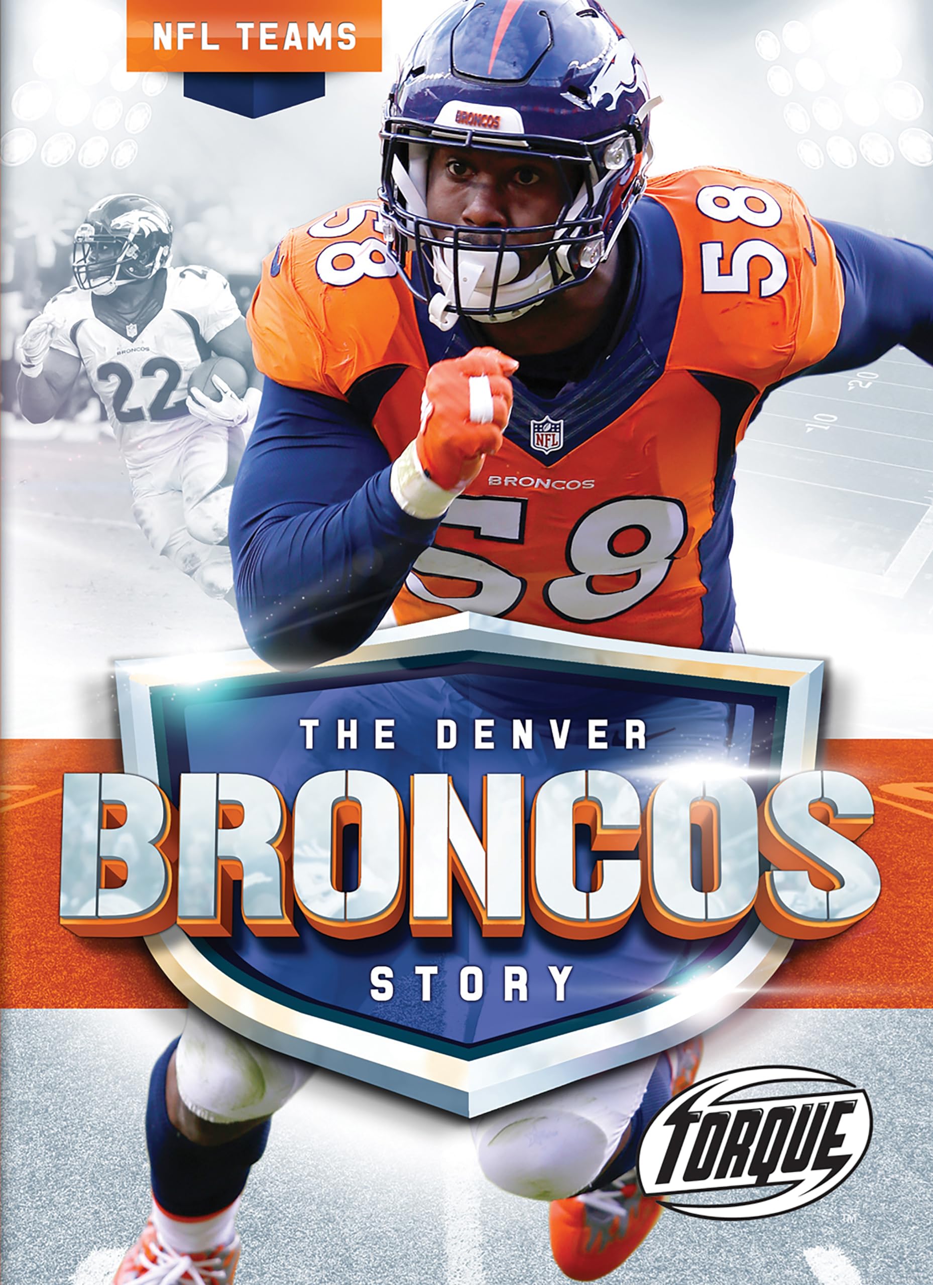 The Denver Broncos Story (NFL Teams): Allan Morey: 9781626173644 ...