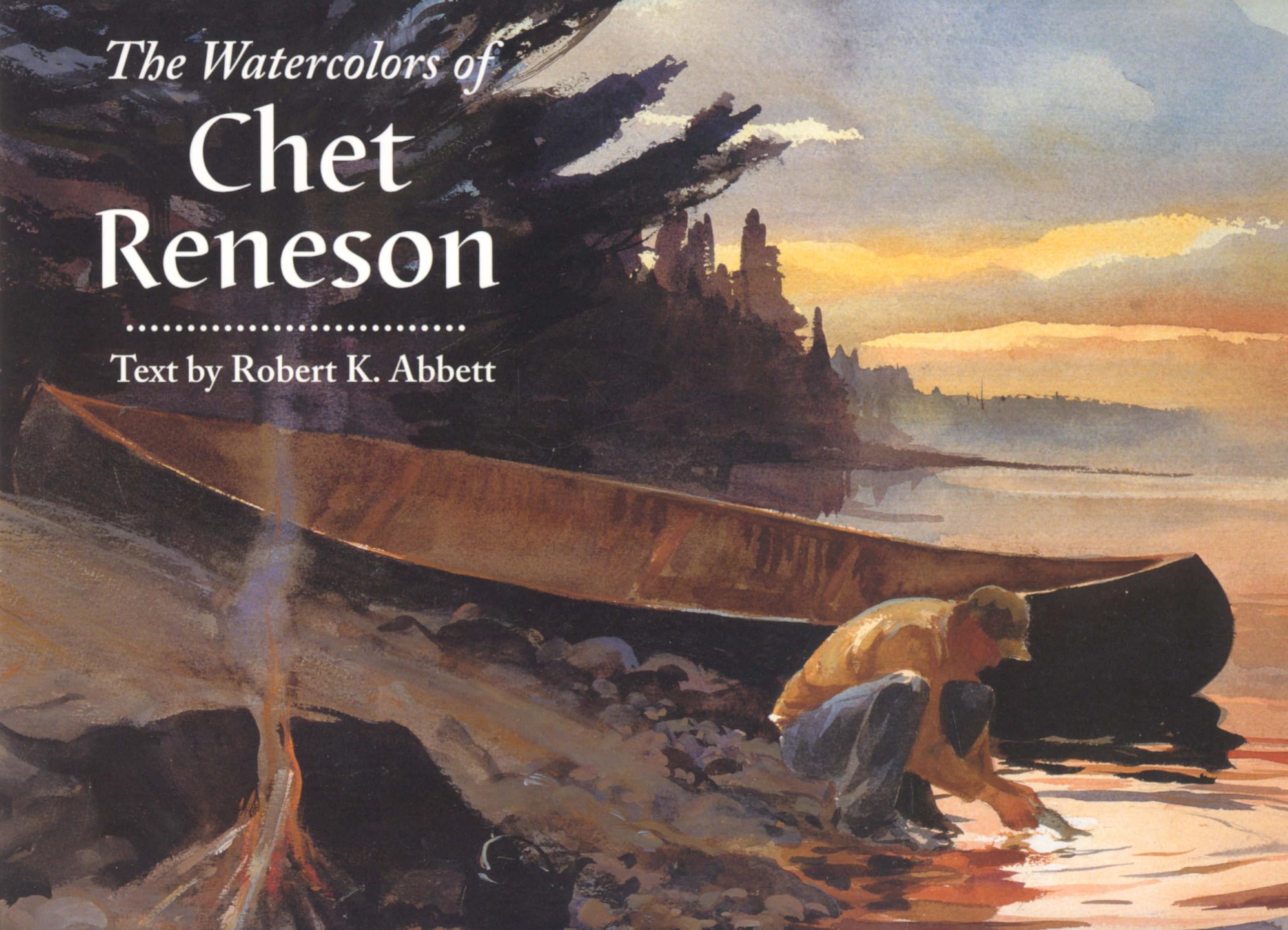 The Watercolors of Chet Reneson: Abbett, Robert: 9780892725342: Amazon ...