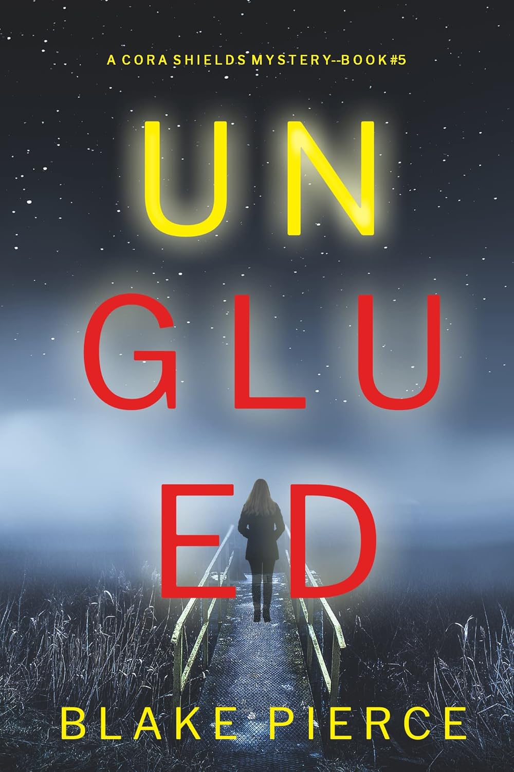 Unglued (A Cora Shields Suspense Thriller—Book 5) - Kindle edition by ...