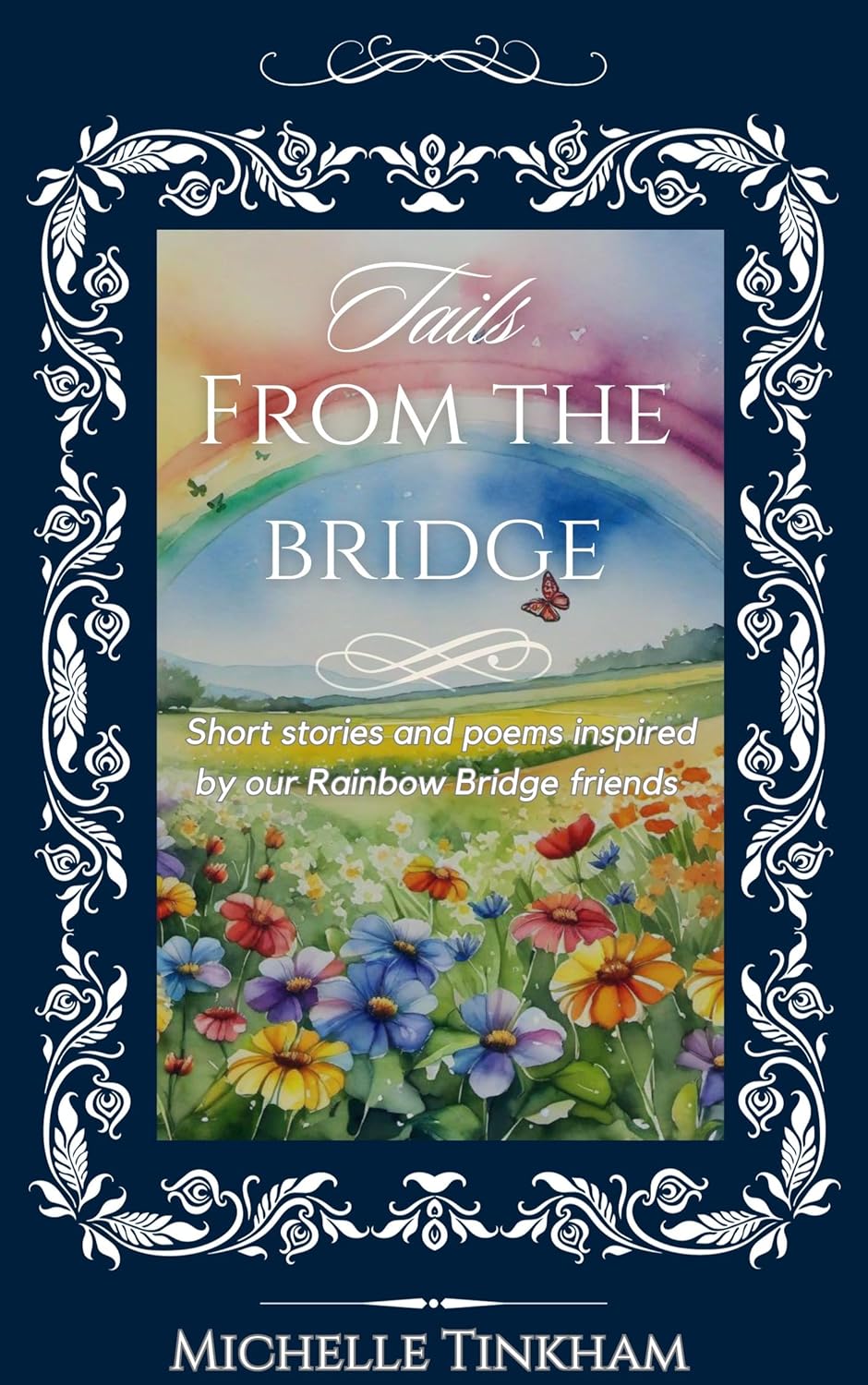 Tails from the Bridge: Short stories and poems inspired by our Rainbow ...
