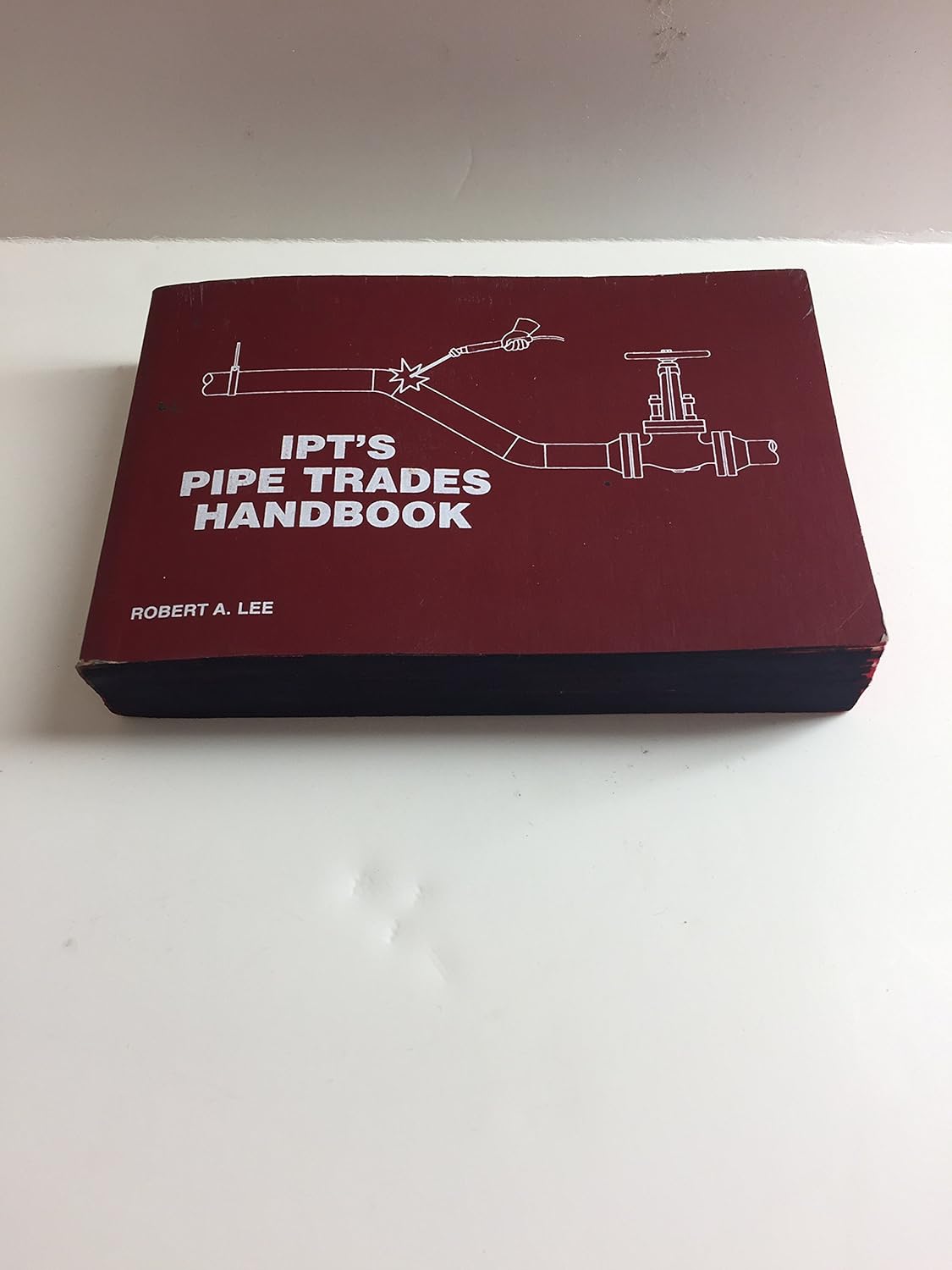 I.P.T. Pipe Trades Handbook: Robert A Lee: 9780920855188: Amazon.com: Books