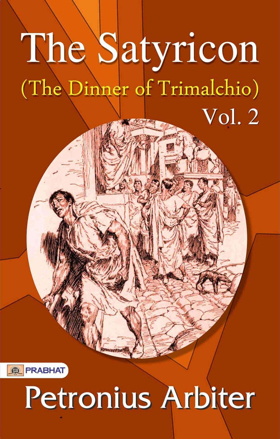 Amazon | The Satyricon, Vol. 2 (The Dinner of Trimalchio) by Petronius ...
