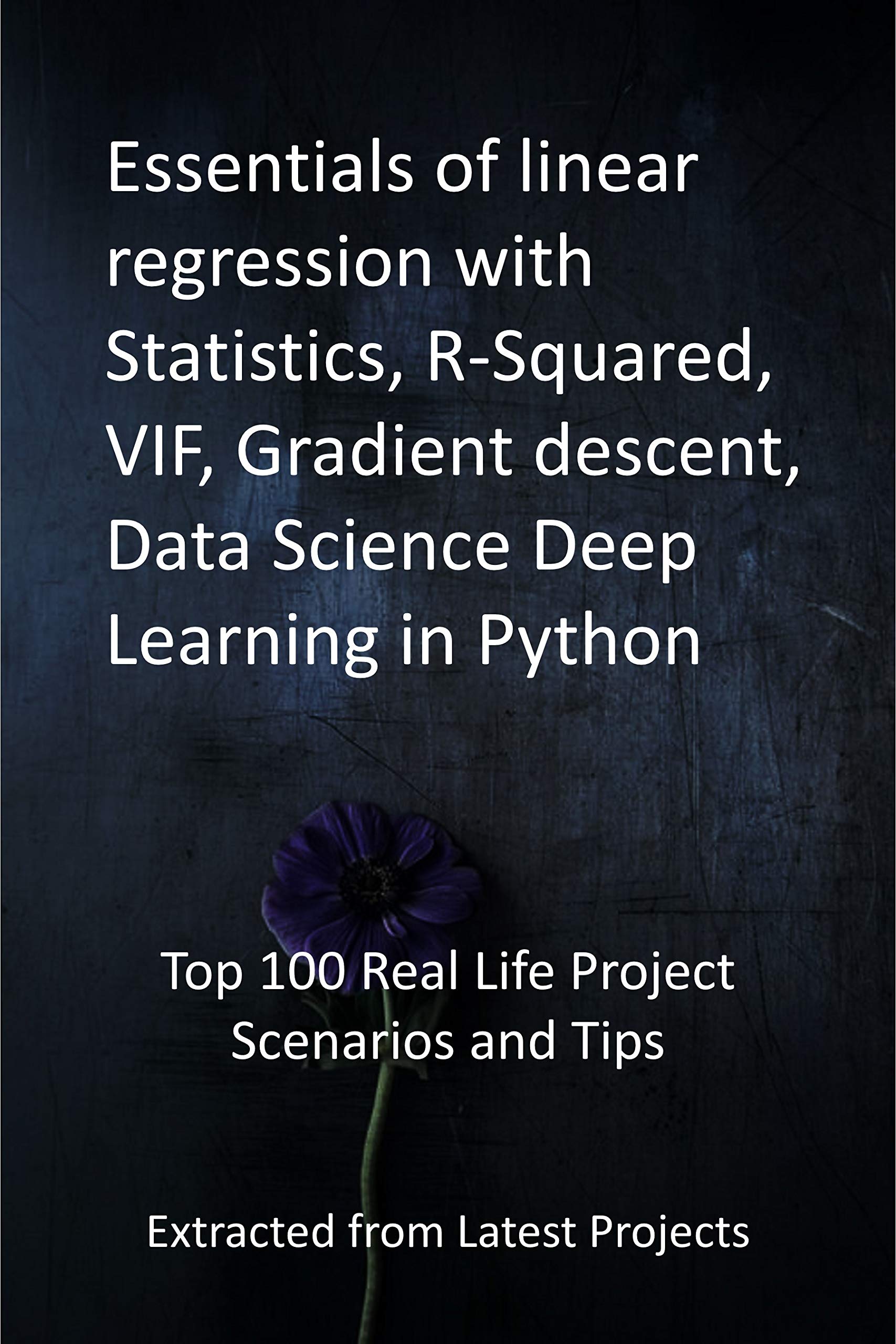 Buy Essentials of linear regression with Statistics, R-Squared, VIF, Gradient descent, Data ...