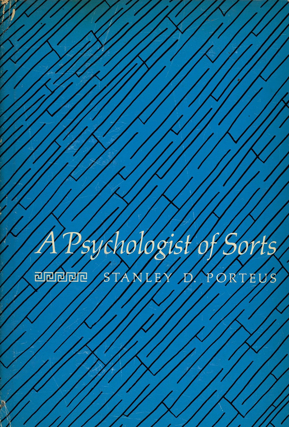 A Psychologist of Sorts: The Autobiography and Publications of the ...