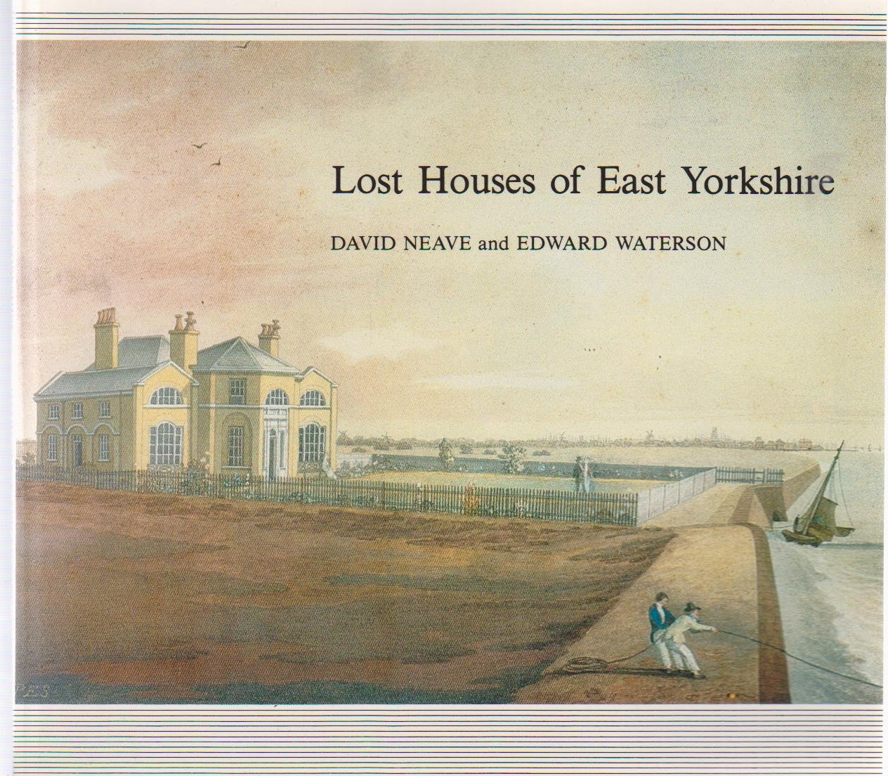 Lost Houses of East Yorkshire: Amazon.co.uk: David Neave, Edward ...