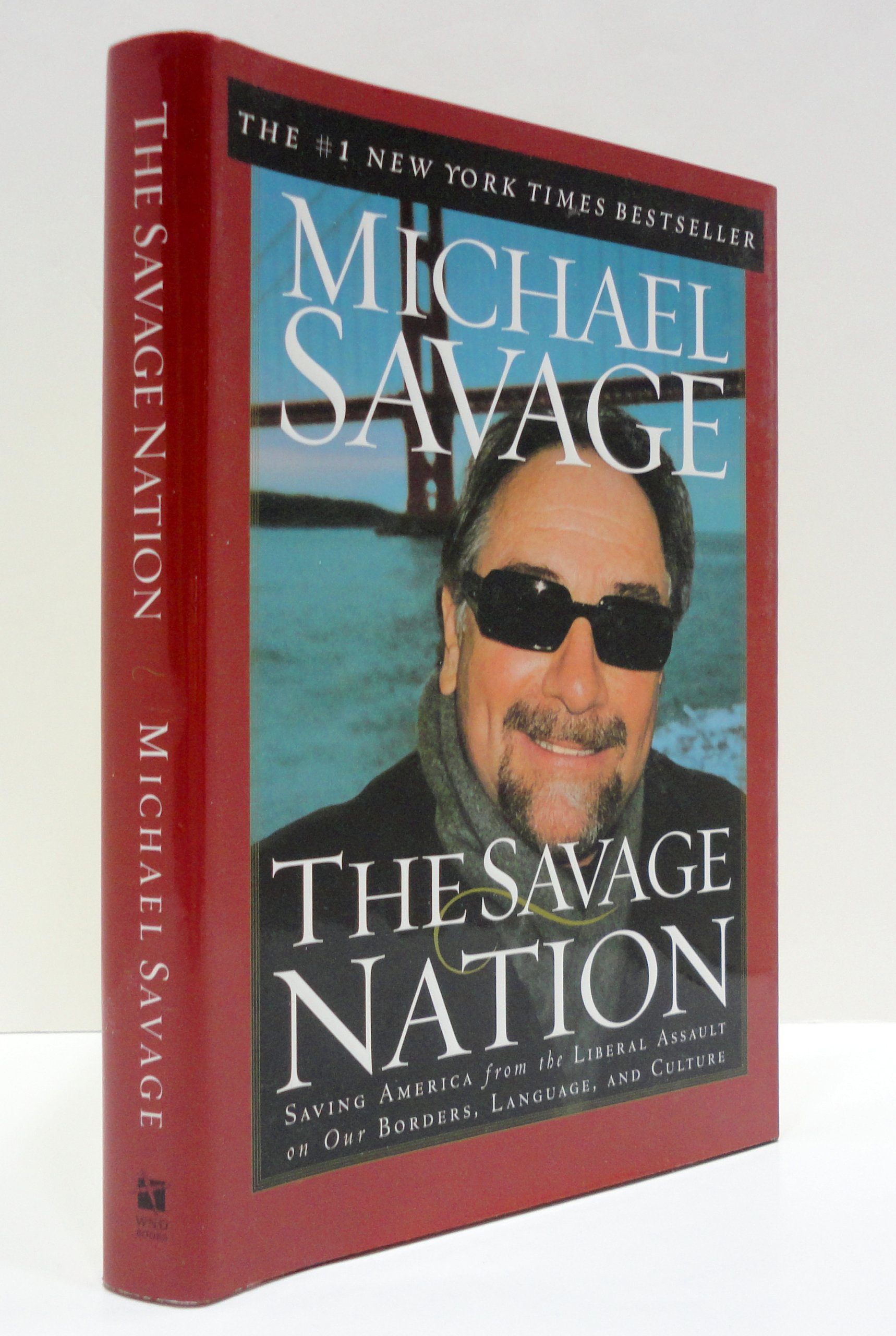 The Savage Nation: Saving America from the Liberal Assault on Our ...