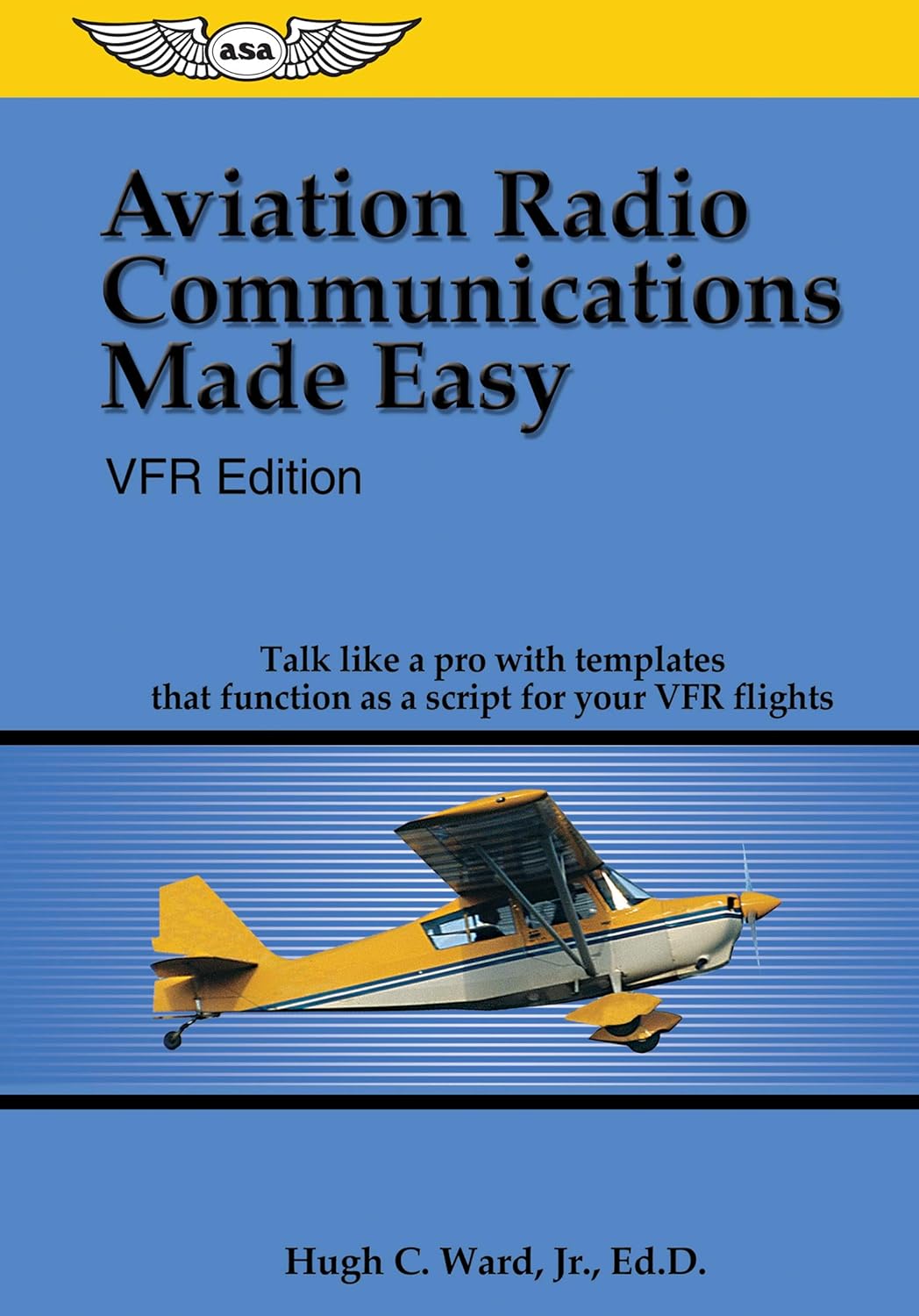 Aviation Radio Communications Made Easy: VFR Edition: Talk Like a Pro ...
