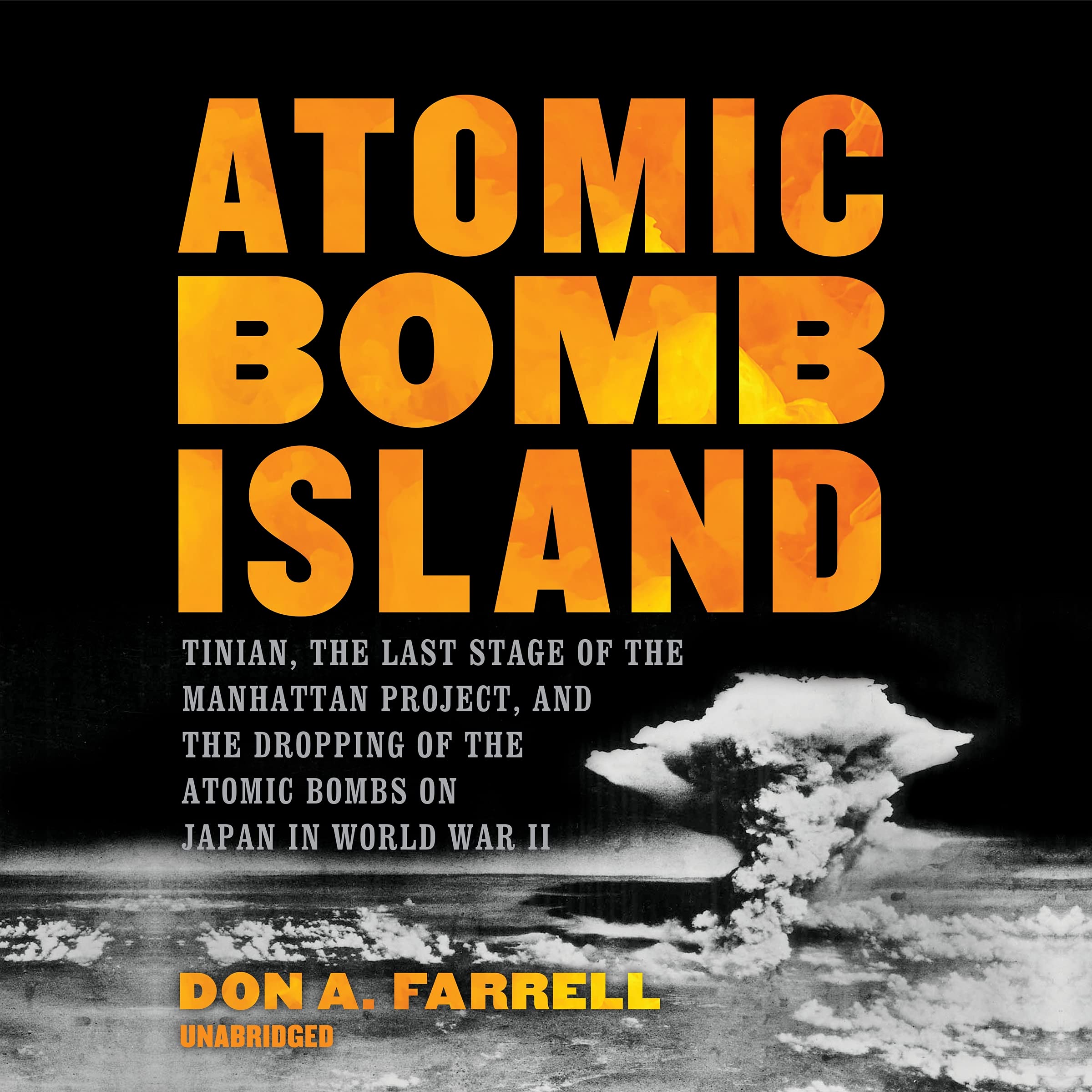 Buy Atomic Bomb Island: Tinian, the Last Stage of the Manhattan Project ...