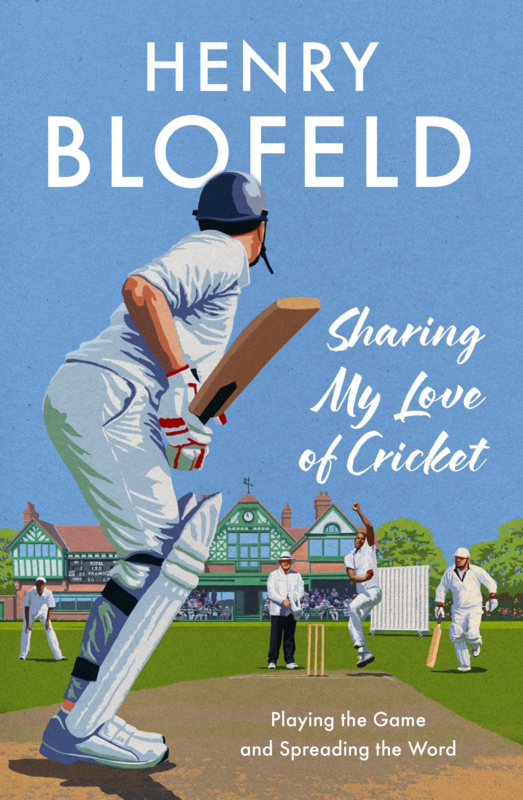 Sharing My Love of Cricket: Playing the Game and Spreading the Word ...