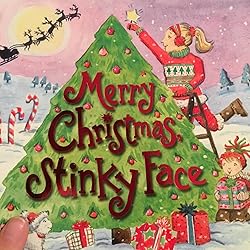 Merry Christmas, Stinky Face: McCourt, Lisa, Moore, Cyd: 9780439731232 ...