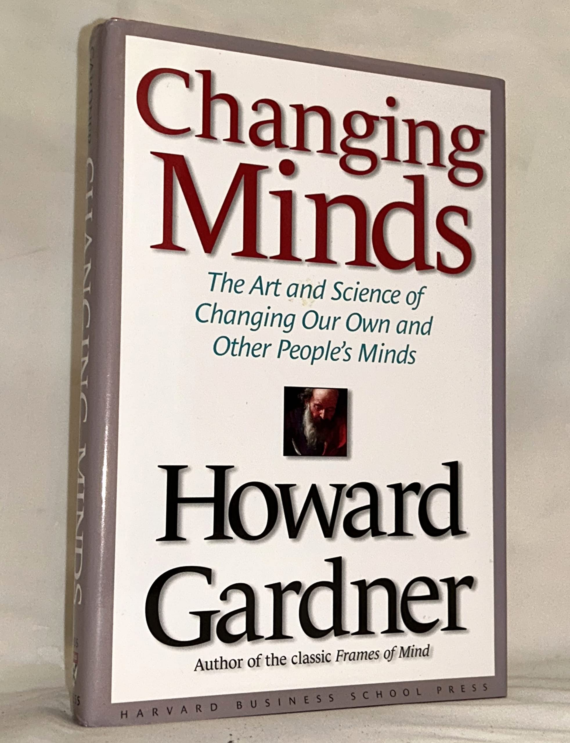 Amazon.com: Changing Minds: The Art and Science of Changing Our Own and ...