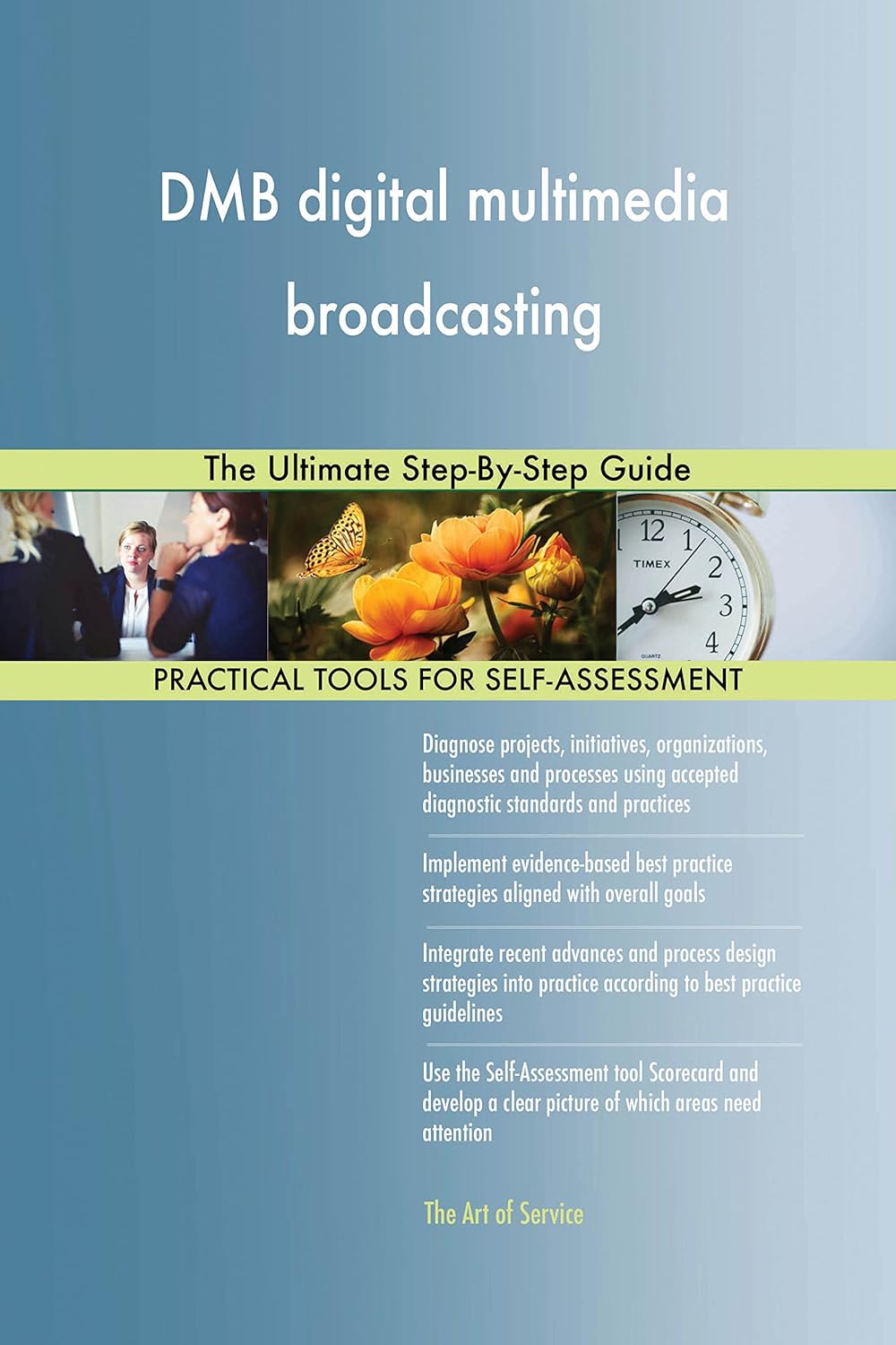 DMB digital multimedia broadcasting The Ultimate Step-By-Step Guide eBook : Blokdyk, Gerardus ...