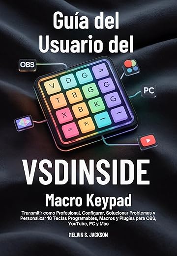 Guía del Usuario del VSDINSIDE Macro Keypad: Transmitir como Profesional, Configurar, Solucionar ...