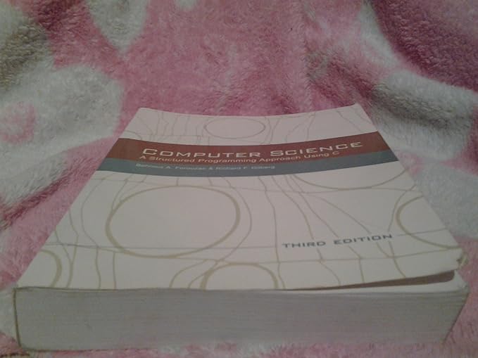 Computer Science A Structured Programming Approach Using C 3rd Edition