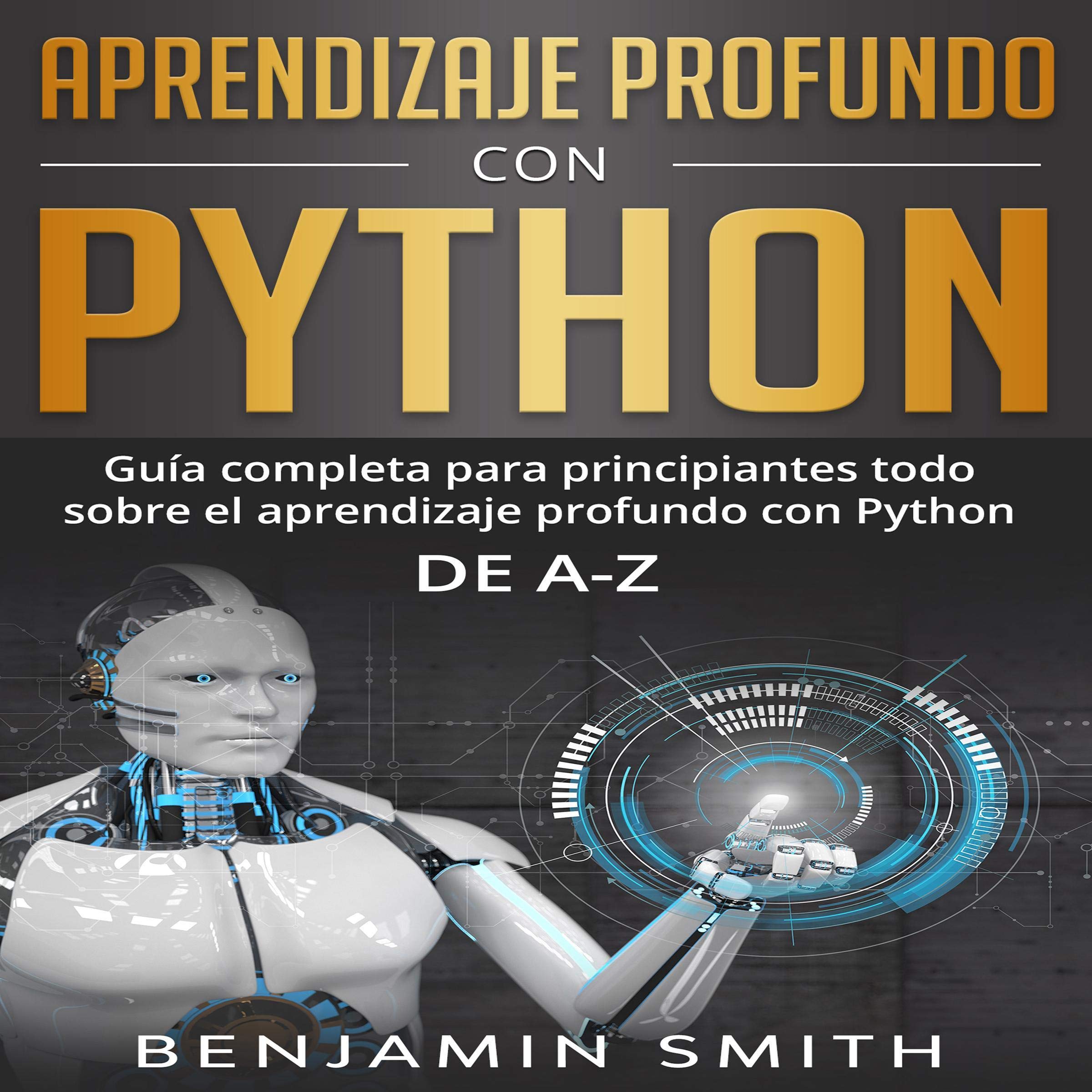 Buy Aprendizaje profundo con Python [Deep Learning with Python]: Guía completa para ...