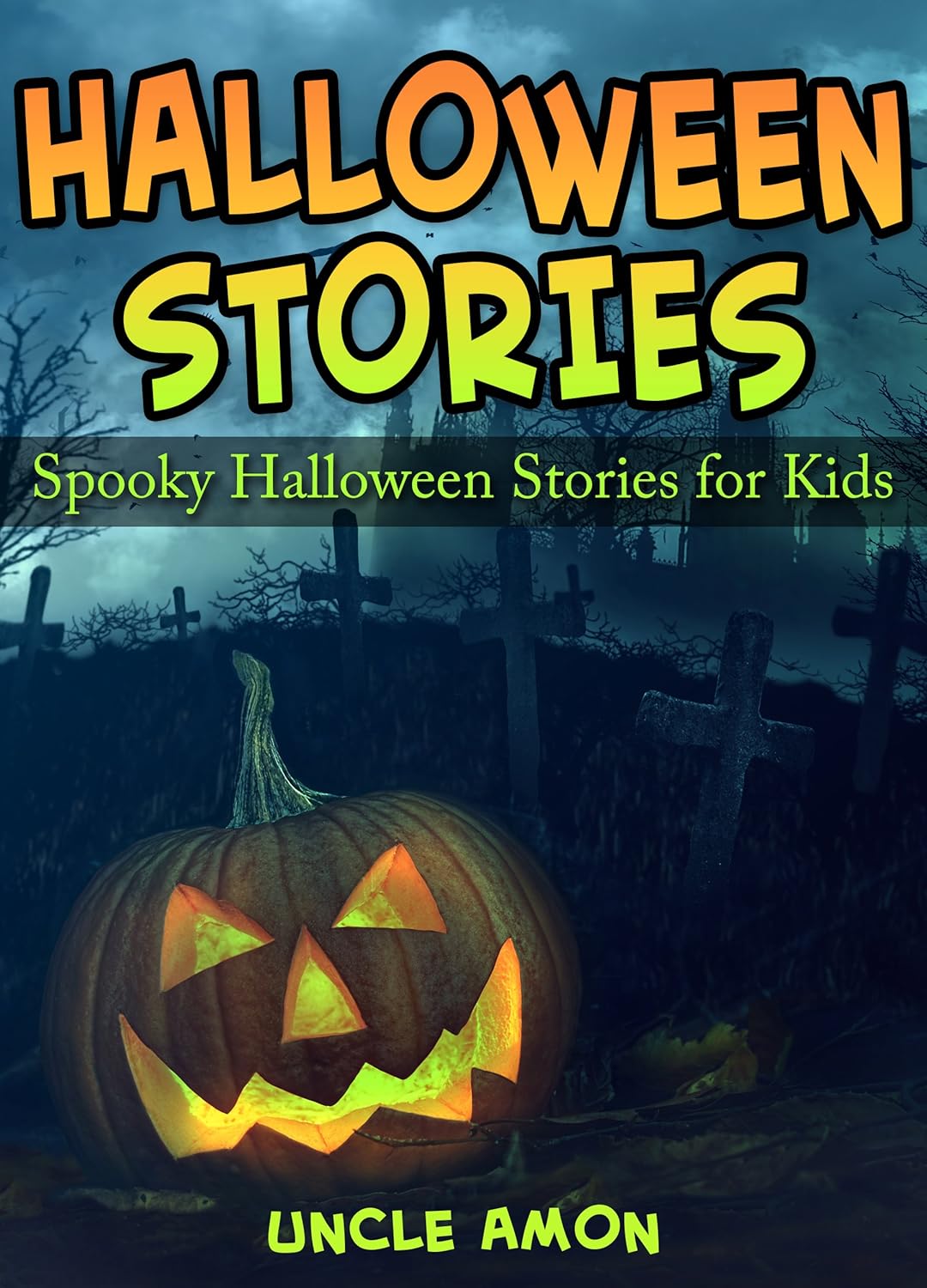 Halloween Stories: Spooky Short Stories for Kids (Halloween Collection ...