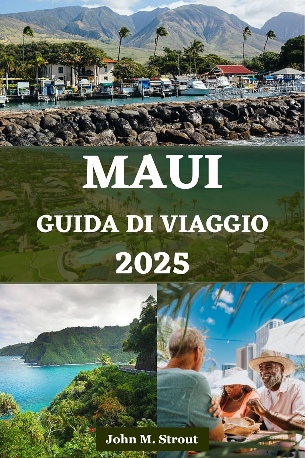 MAUI GUIDA DI VIAGGIO 2025: Il tuo compagno completo per le migliori ...
