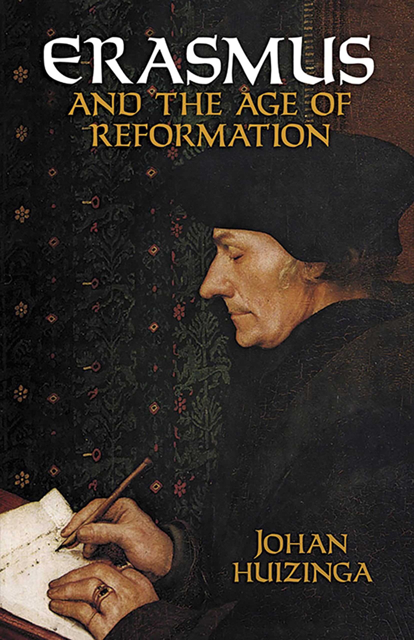 Erasmus and the Age of Reformation: Huizinga, Johan: 9780486417622 ...
