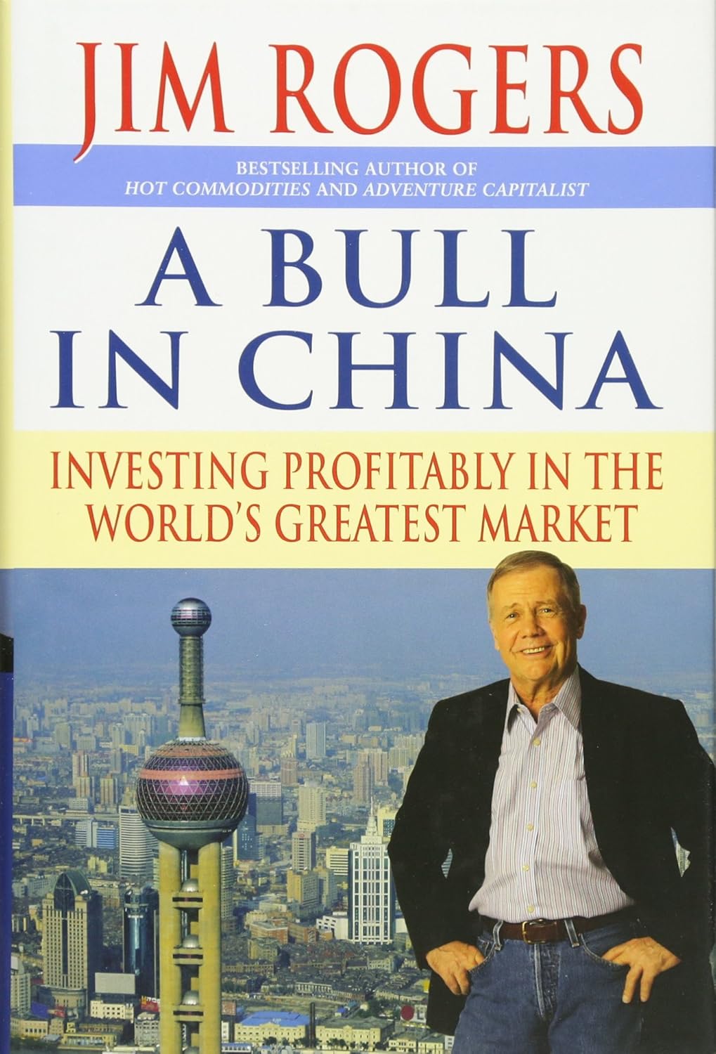 A Bull in China: Jim Rogers: 9780470985618: Amazon.com: Books