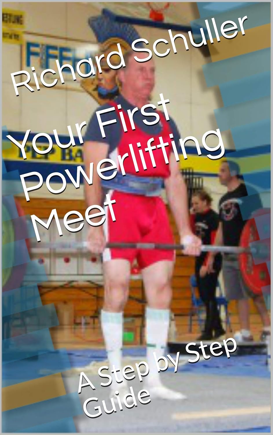 Amazon.com: Your First Powerlifting Meet: A Step by Step Guide eBook ...