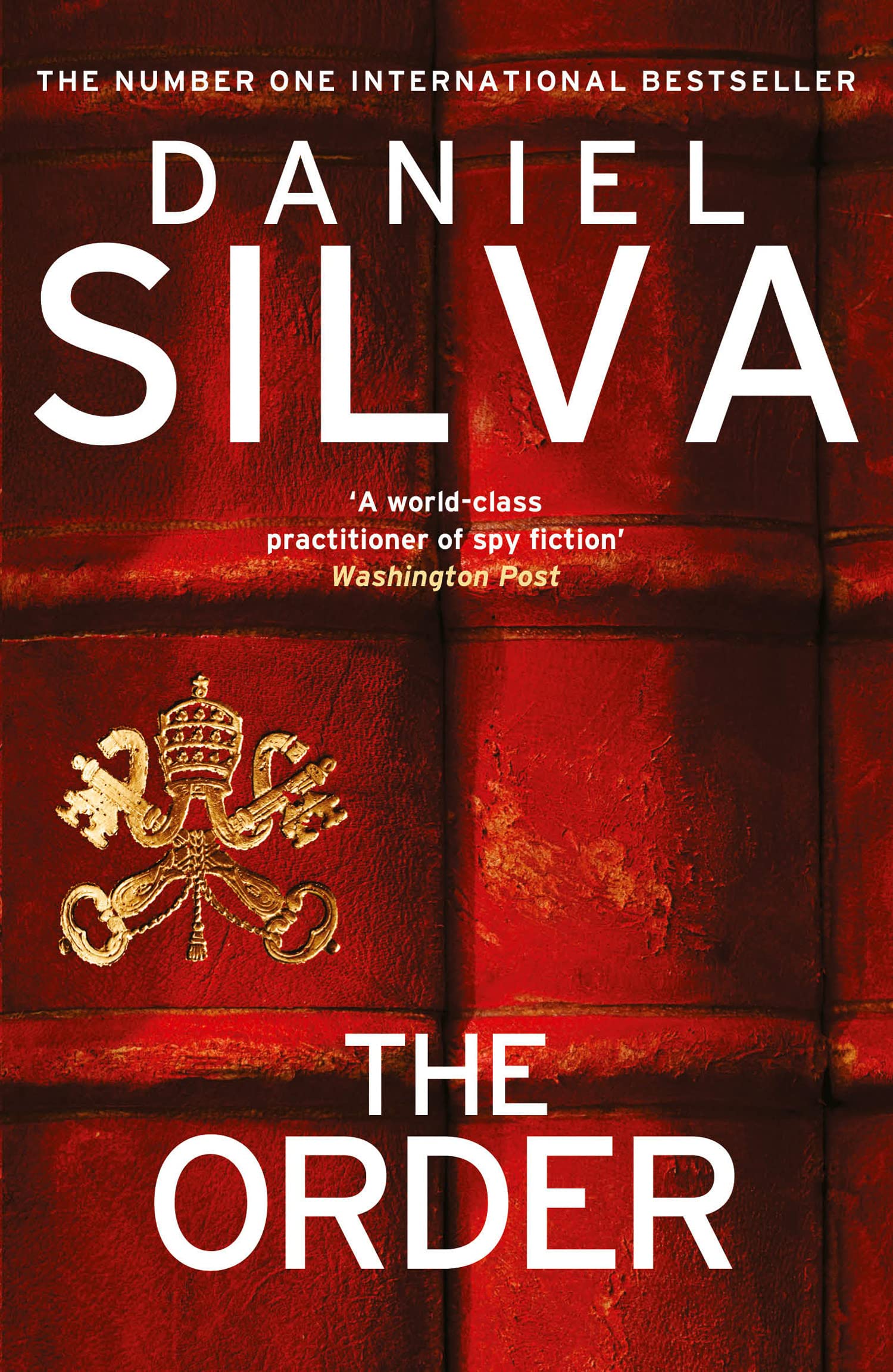 The Order: The addictive, new international spy thriller from a New ...