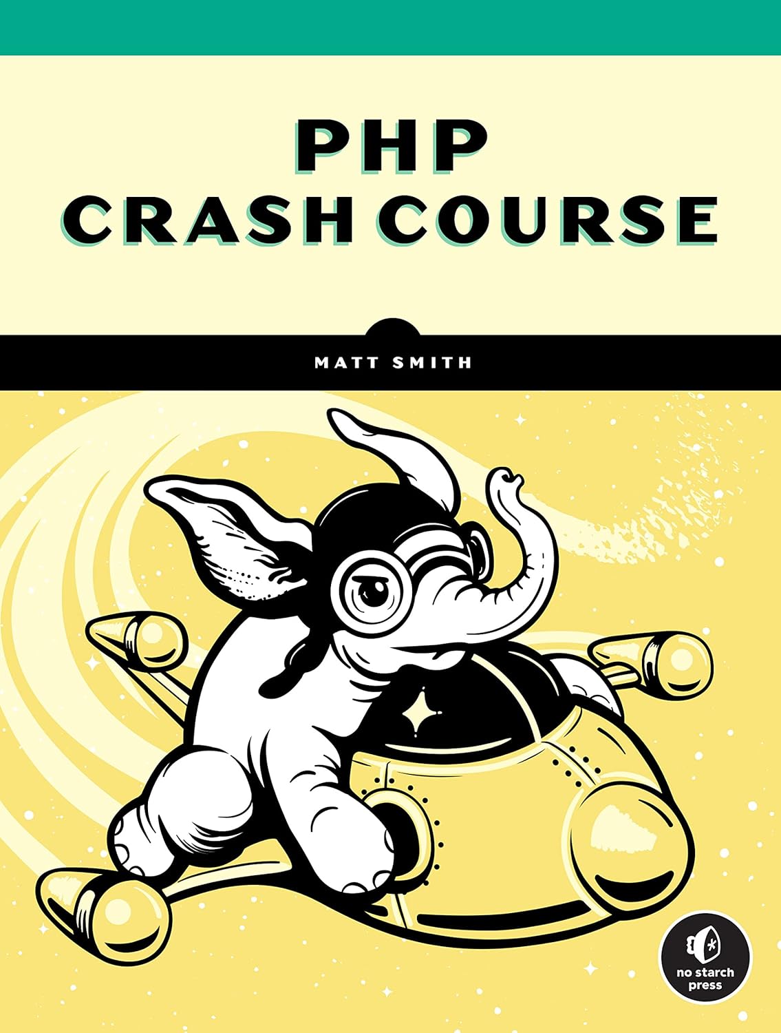 PHP Crash Course: Smith, Matt: 9781718502529: Amazon.com: Books