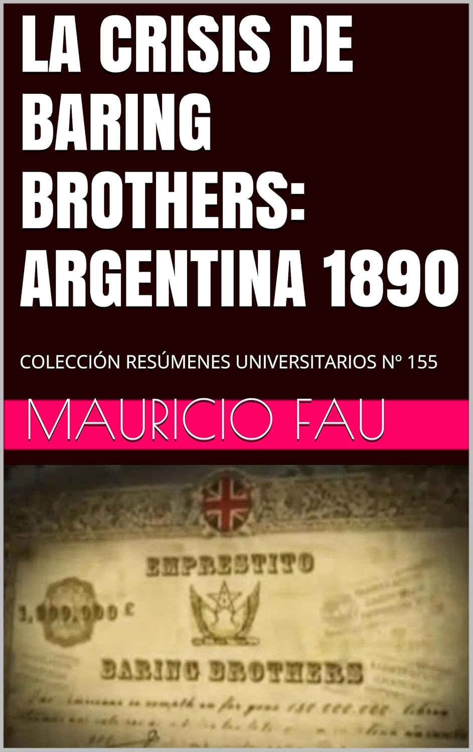 Amazon.com: LA CRISIS DE BARING BROTHERS: ARGENTINA 1890: COLECCIÓN ...
