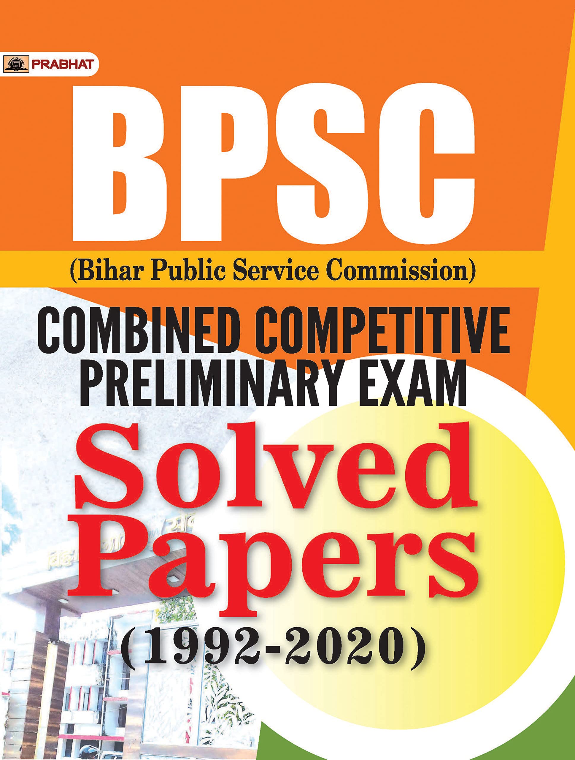 BPSC SOLVED PAPERS (1992–2020): BPSC Previous Year Question Papers with ...