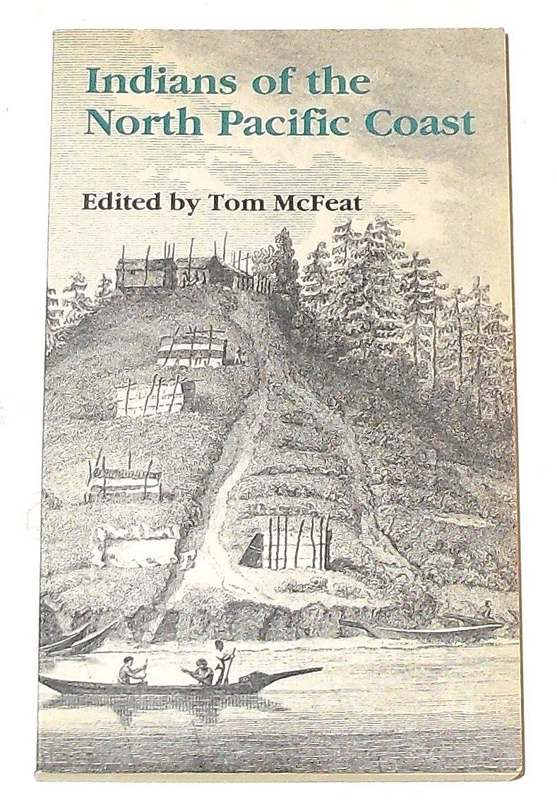 Indians of the Pacific North Coast: Tom McFeat: 9780295740959: Amazon ...