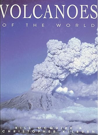 Volcanoes of the World: McGuire, Bill, Kilburn, Christopher ...