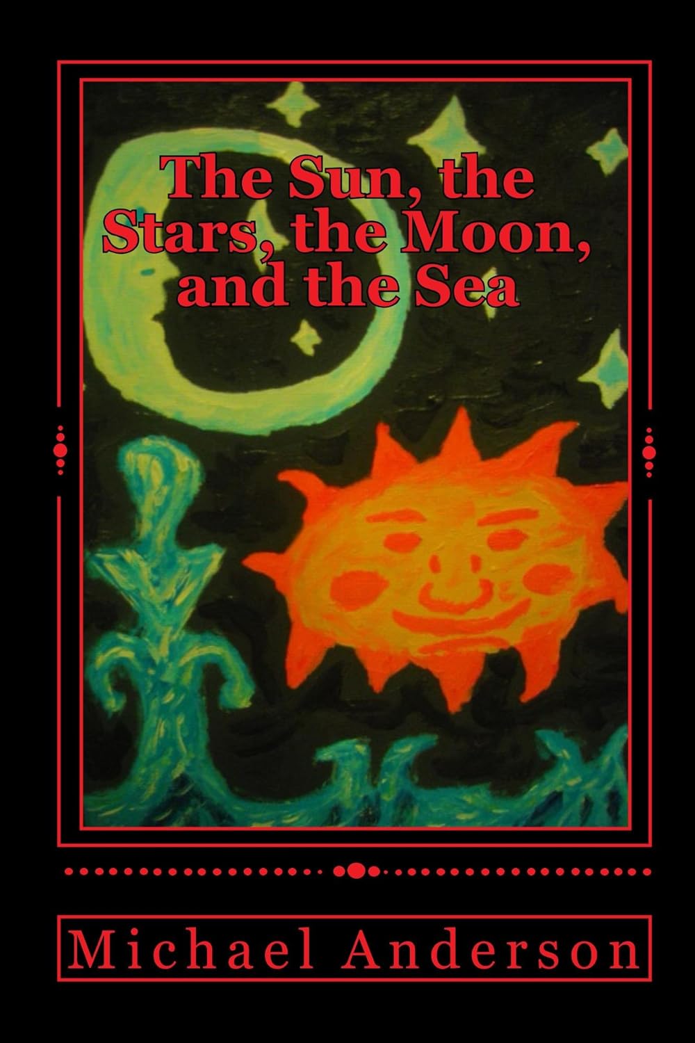 The Sun, The Stars, The Moon, And The Sea - Kindle edition by Anderson ...