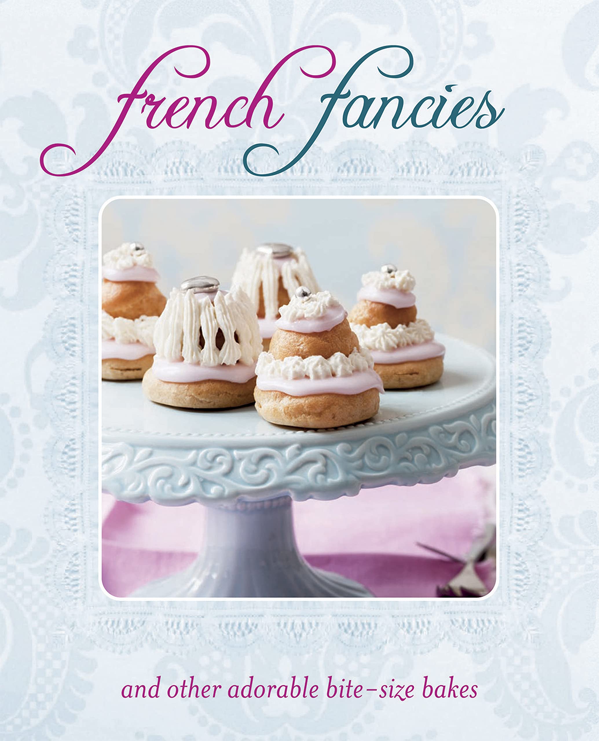 French Fancies: and other adorable bite-size bakes: Amazon.co.uk: Small ...