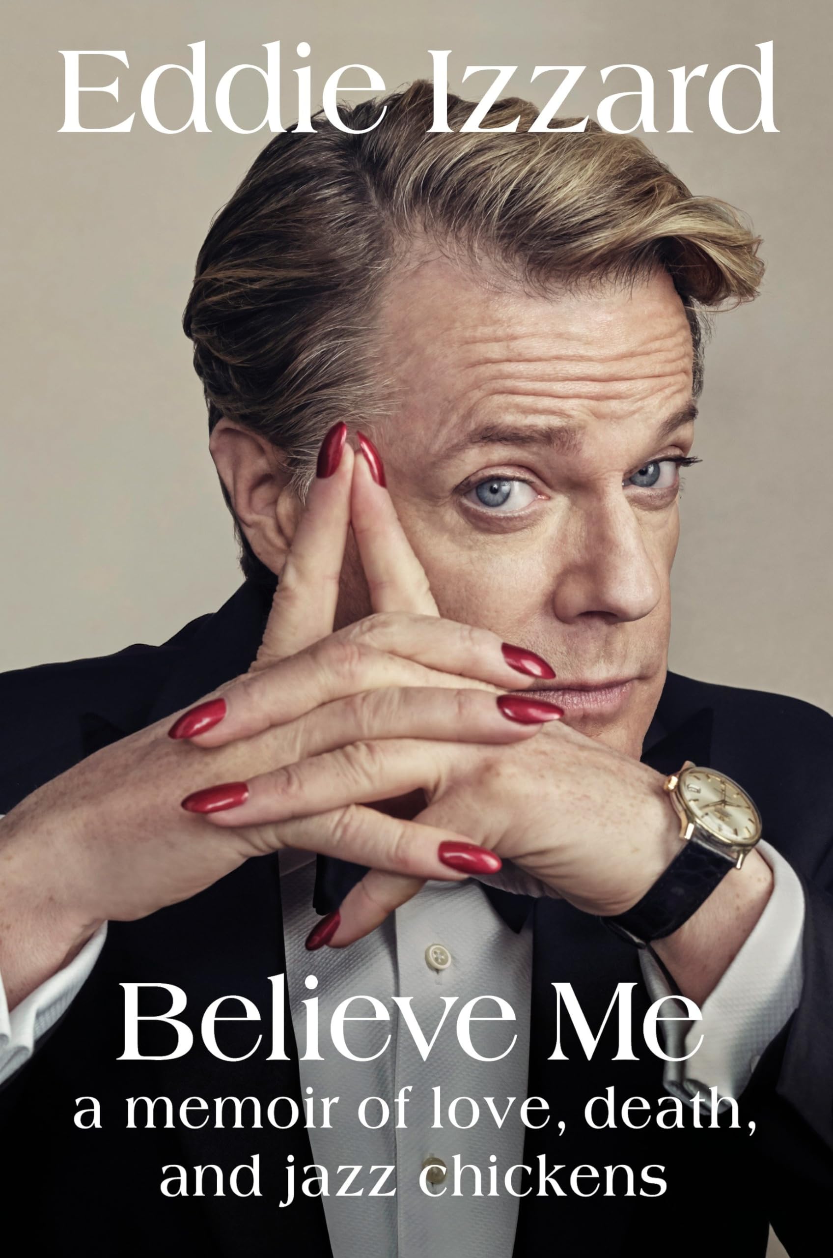 Amazon.com: Believe Me: A Memoir of Love, Death, and Jazz Chickens ...