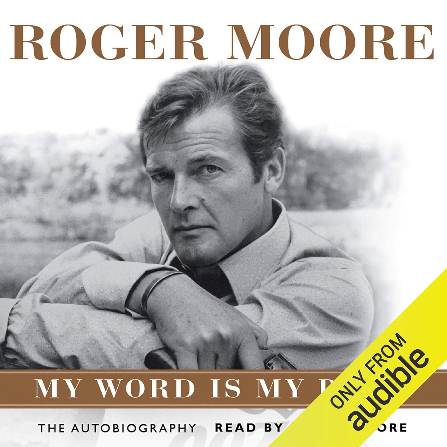 Roger Moore: My Word Is My Bond (Audio Download): Roger Moore, Roger ...