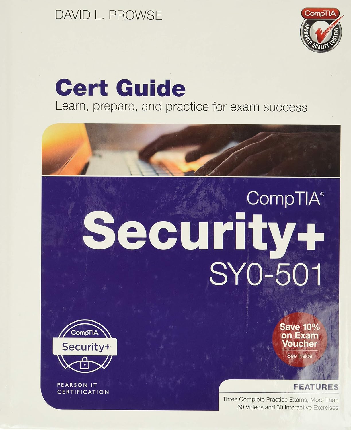 CompTIA Security+ SY0-501 Cert Guide (Certification Guide): Prowse ...