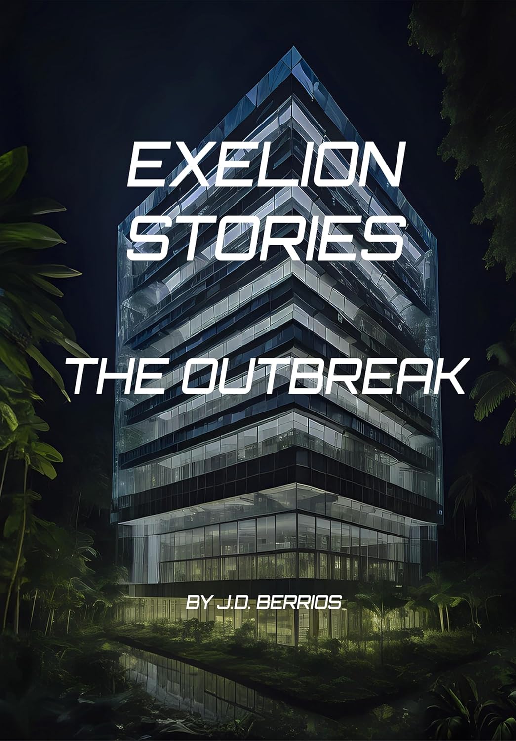 Amazon.com: Exelion Stories: The Outbreak eBook : Berrios, J.D ...